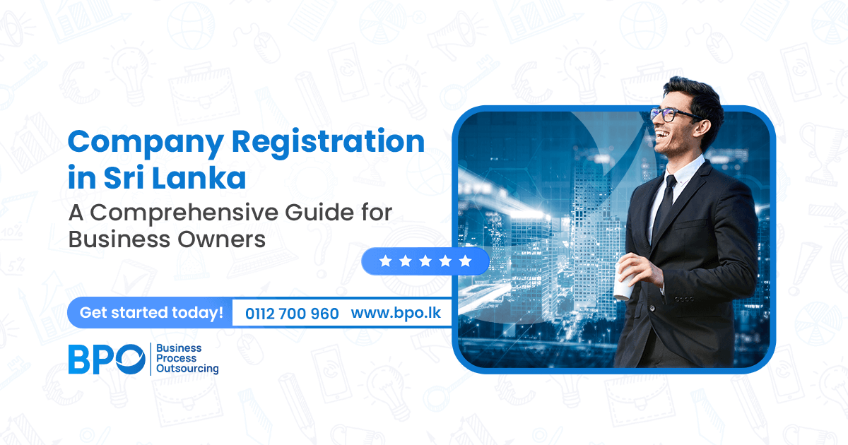 Sri Lanka Company Registration: Your Guide to Setting Up a Pvt Ltd in 2024